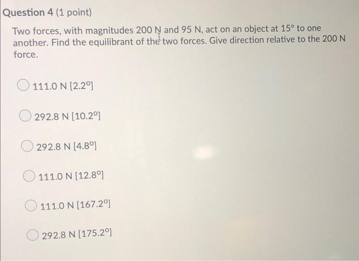 Solved Question 4 1 Point Two Forces With Magnitudes 200