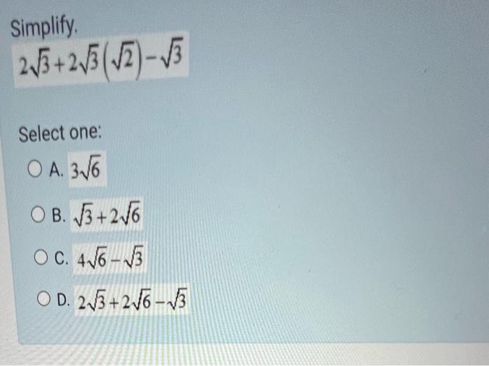 Solved Simplify 2 3 2 5 2 3 Select One OA 3 6 OB Chegg