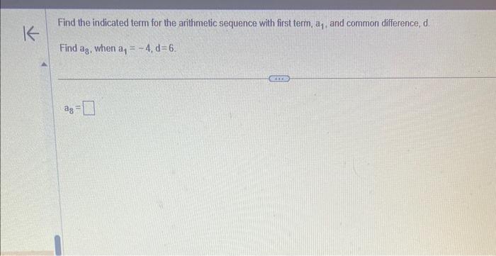 Solved Find the indicated term for the arithmetic sequence | Chegg.com