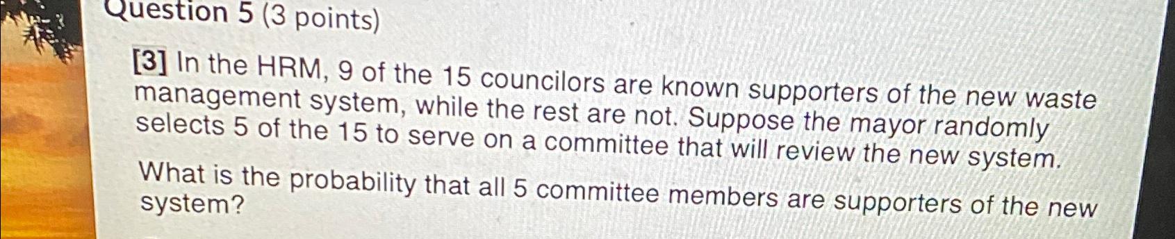 Solved Question 5 (3 points)\\n[3] In the HRM, 9 of the 15 | Chegg.com