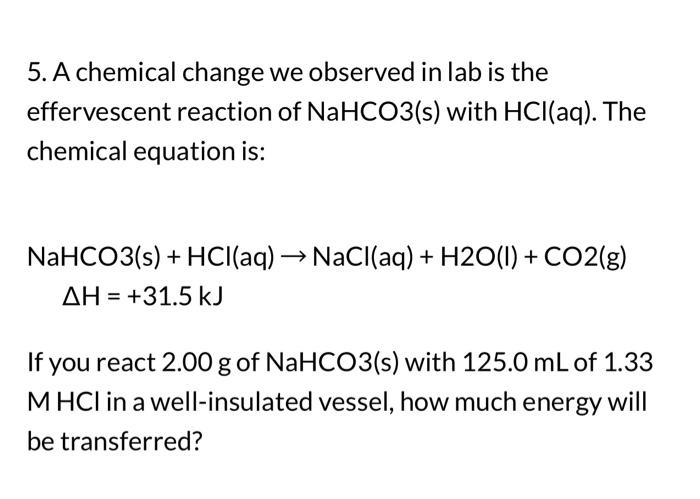 Solved 5. A chemical change we observed in lab is the | Chegg.com