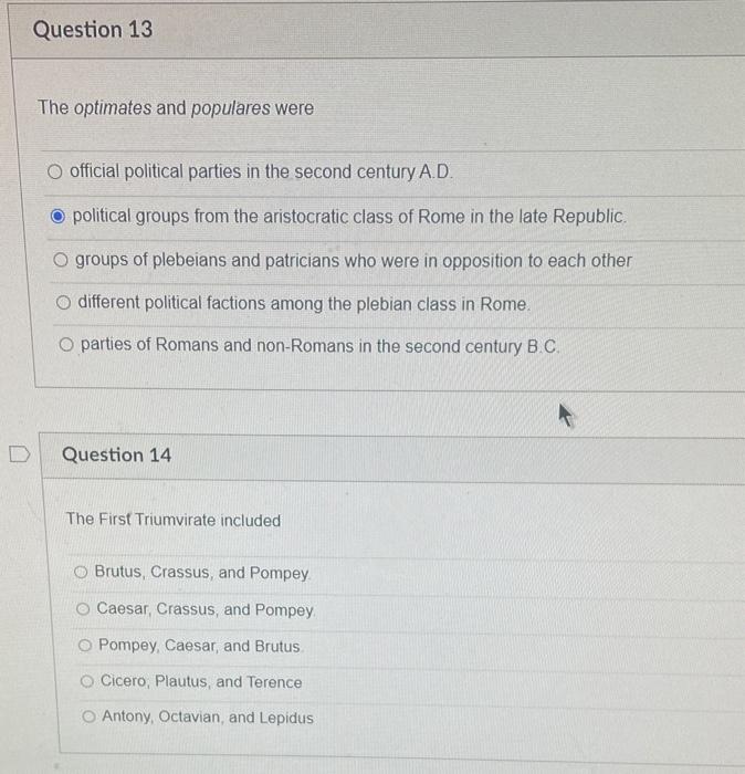 Question 13 The optimates and populares were O | Chegg.com