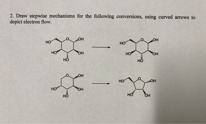 Solved 2. Draw stepwise mechanisms for the following | Chegg.com