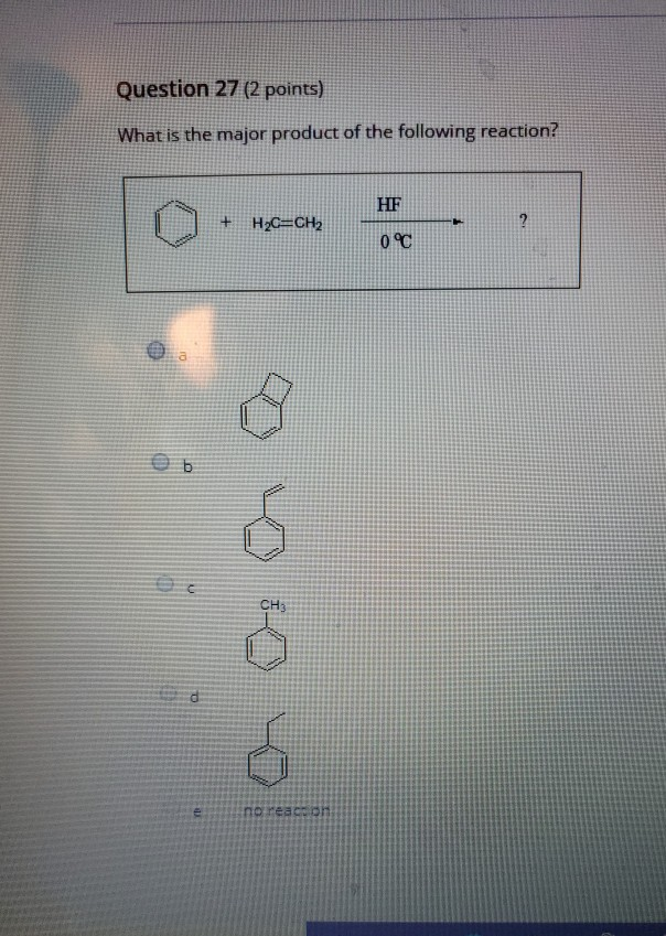 Solved Question 27 (2 points) What is the major product of | Chegg.com