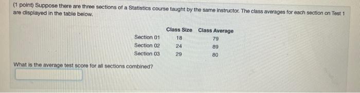 Solved (1 point) Suppose there are three sections of a | Chegg.com