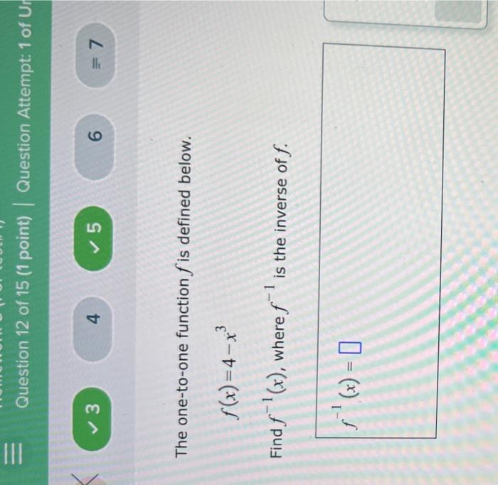 Solved The one-to-one function f is defined below. f(x)=4−x3 | Chegg.com