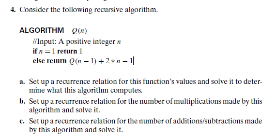 ALGORITHM Q(n)//Input: A positive integer nif n = 1 | Chegg.com
