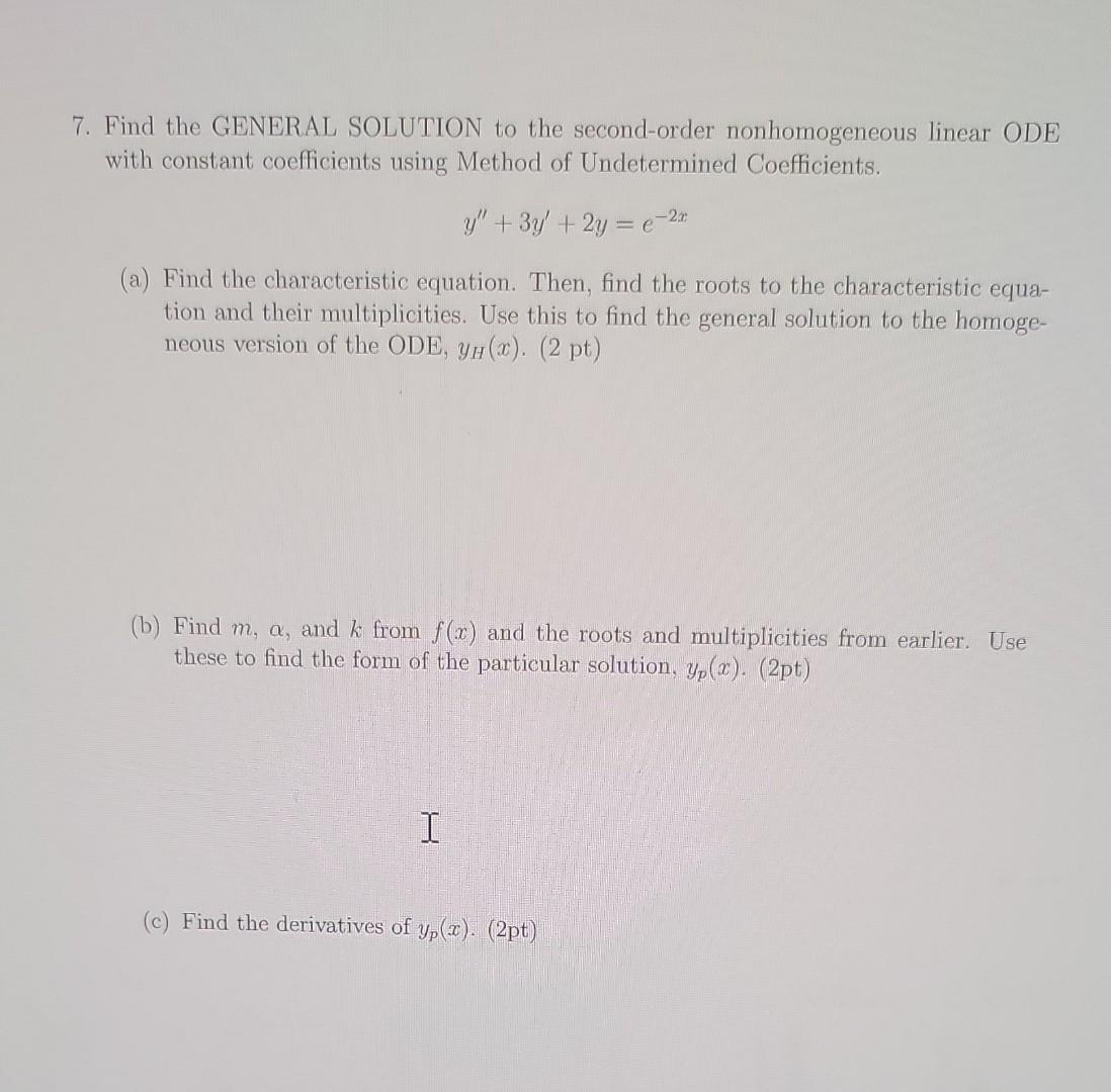 Solved 7. Find the GENERAL SOLUTION to the second-order | Chegg.com