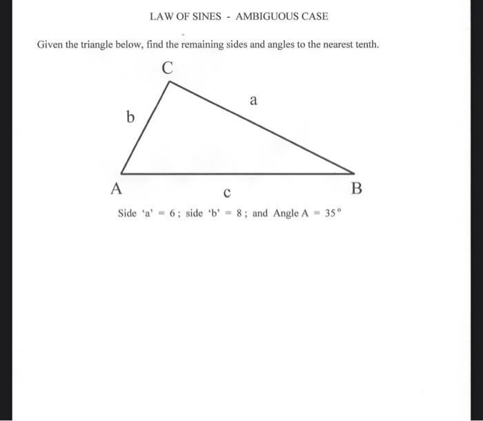 Solved LAW OF SINES - AMBIGUOUS CASE Given the triangle | Chegg.com