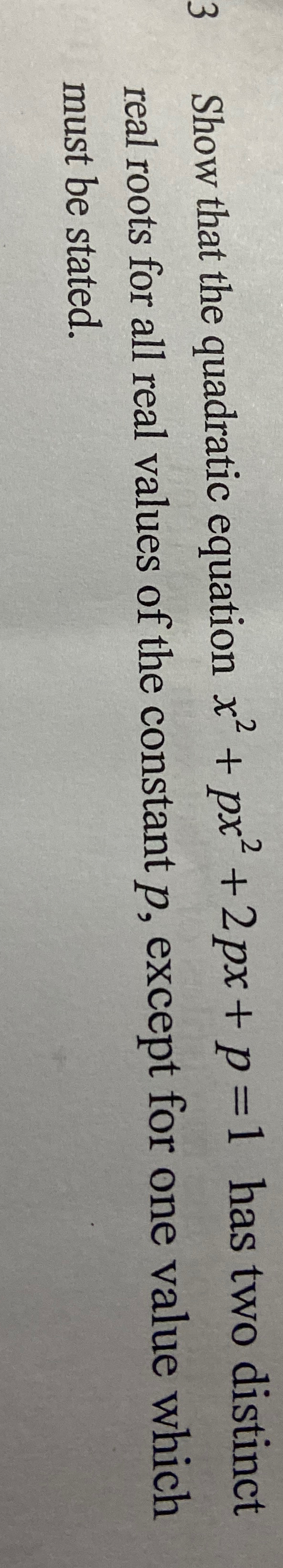 Solved 3 ﻿Show that the quadratic equation x2+px2+2px+p=1 | Chegg.com