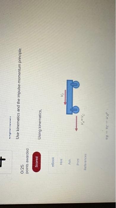Solved Use kinematics and the impulse-momentum principle. | Chegg.com
