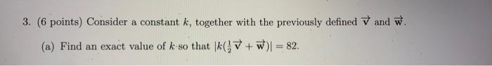 Solved 3. (6 points) Consider a constant k, together with | Chegg.com