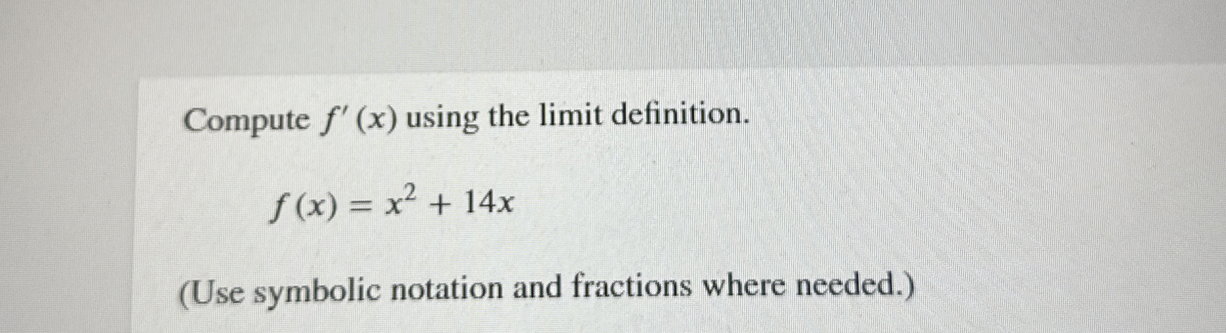 Solved Compute f'(x) ﻿using the limit | Chegg.com
