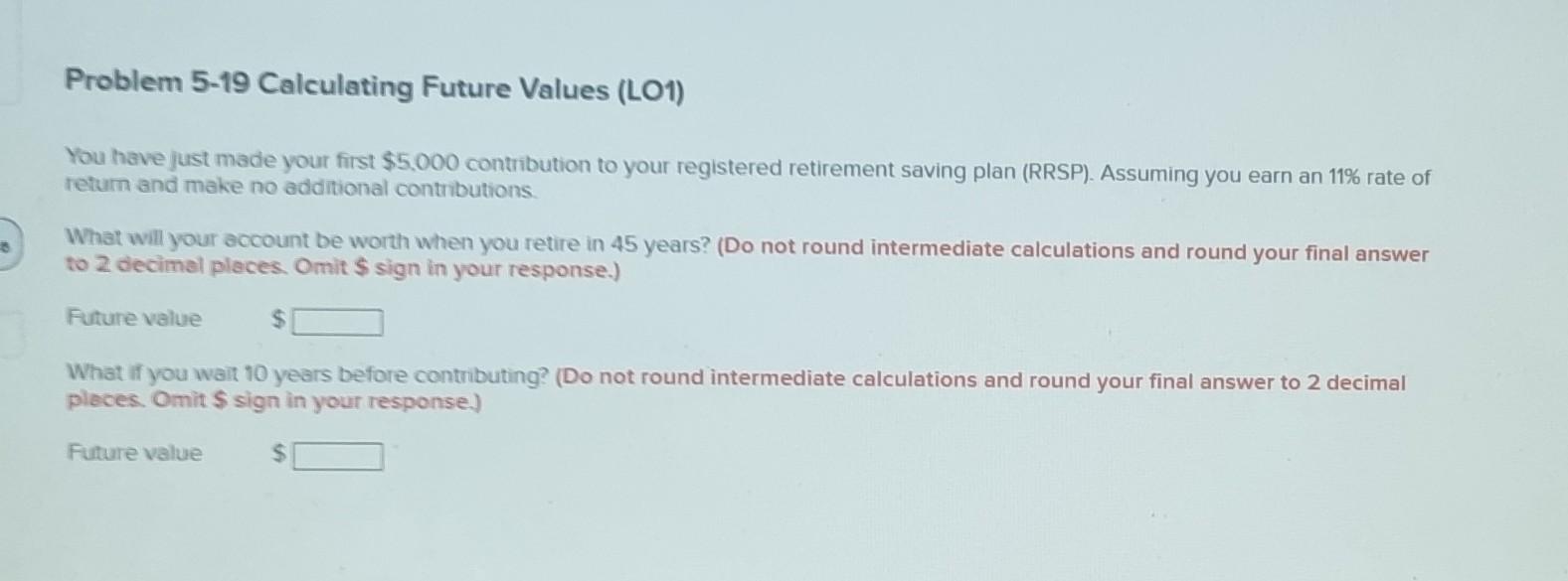 Solved Problem 5-19 Calculating Future Values (LO1) You have | Chegg.com
