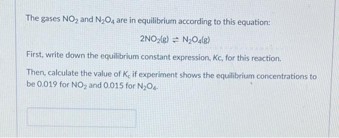 Solved The gases NO2 and N204 are in equilibrium according | Chegg.com
