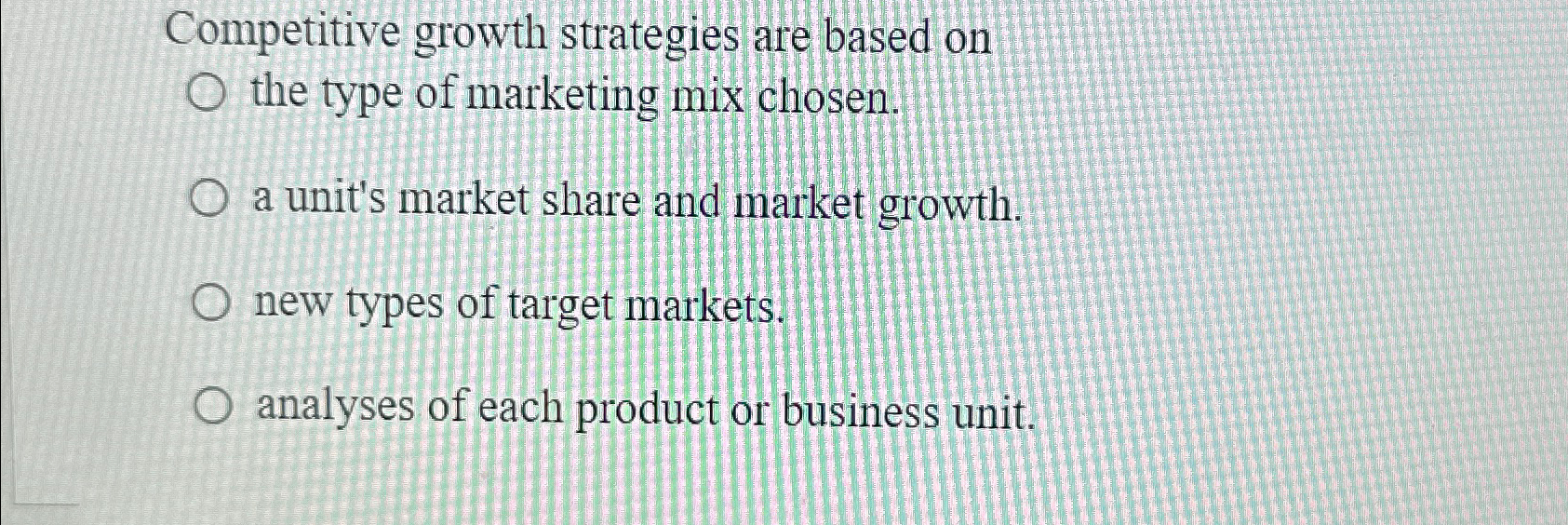 Solved Competitive growth strategies are based on the type | Chegg.com