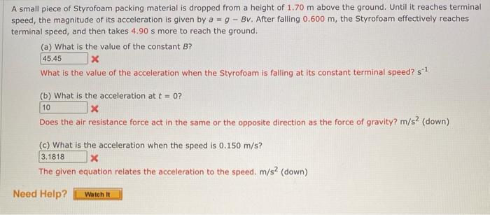 Solved 45.45 A small piece of Styrofoam packing material is | Chegg.com
