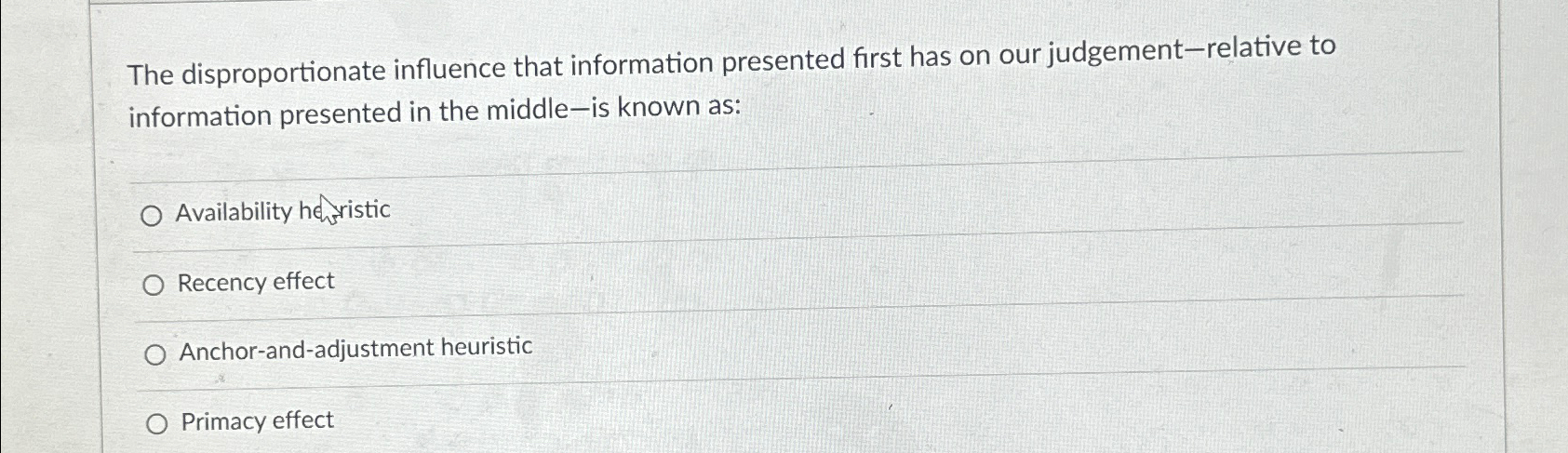 Solved The disproportionate influence that information | Chegg.com