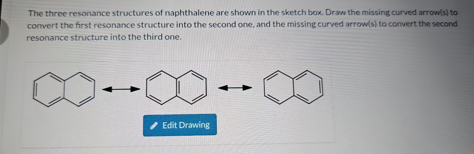 Solved The three resonance structures of naphthalene are | Chegg.com