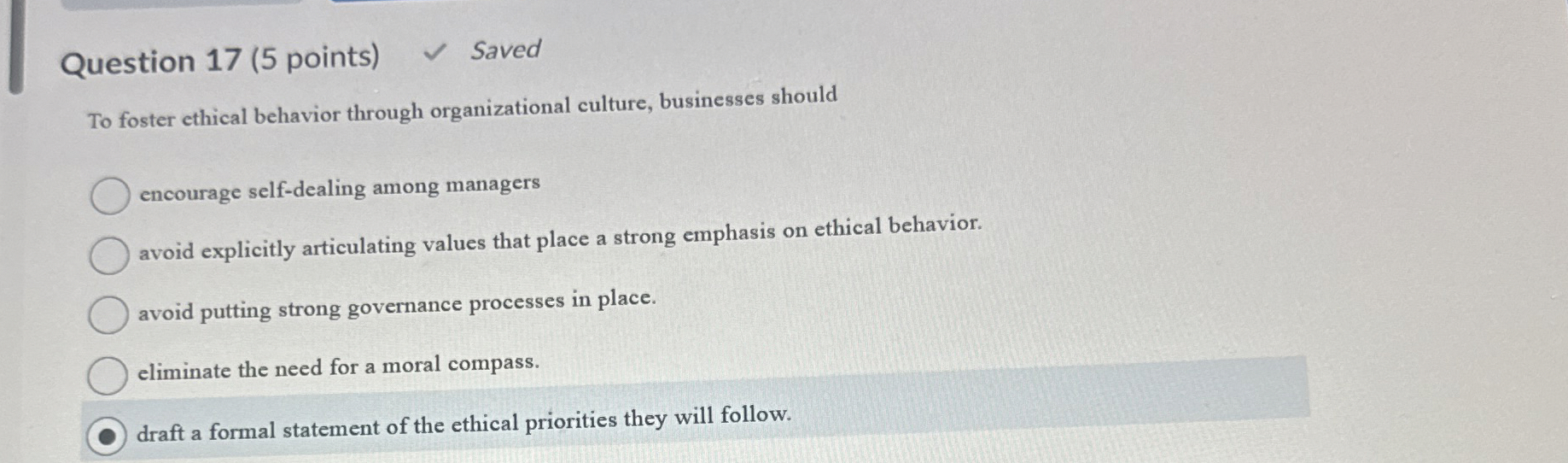 Solved Question 17 (5 ﻿points) ﻿SavedTo foster ethical | Chegg.com