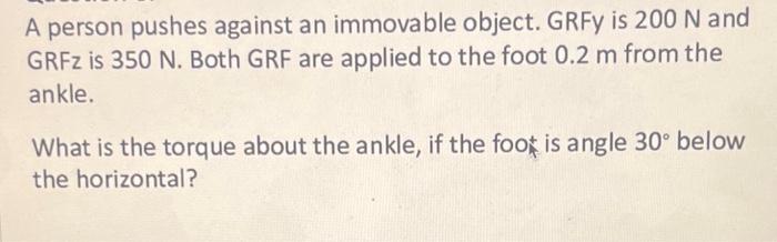 Solved A person pushes against an immovable object. GRFy is | Chegg.com