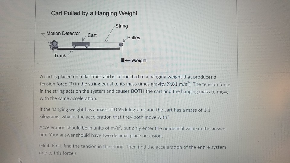 Solved Cart Pulled by a Hanging Weight String Motion | Chegg.com
