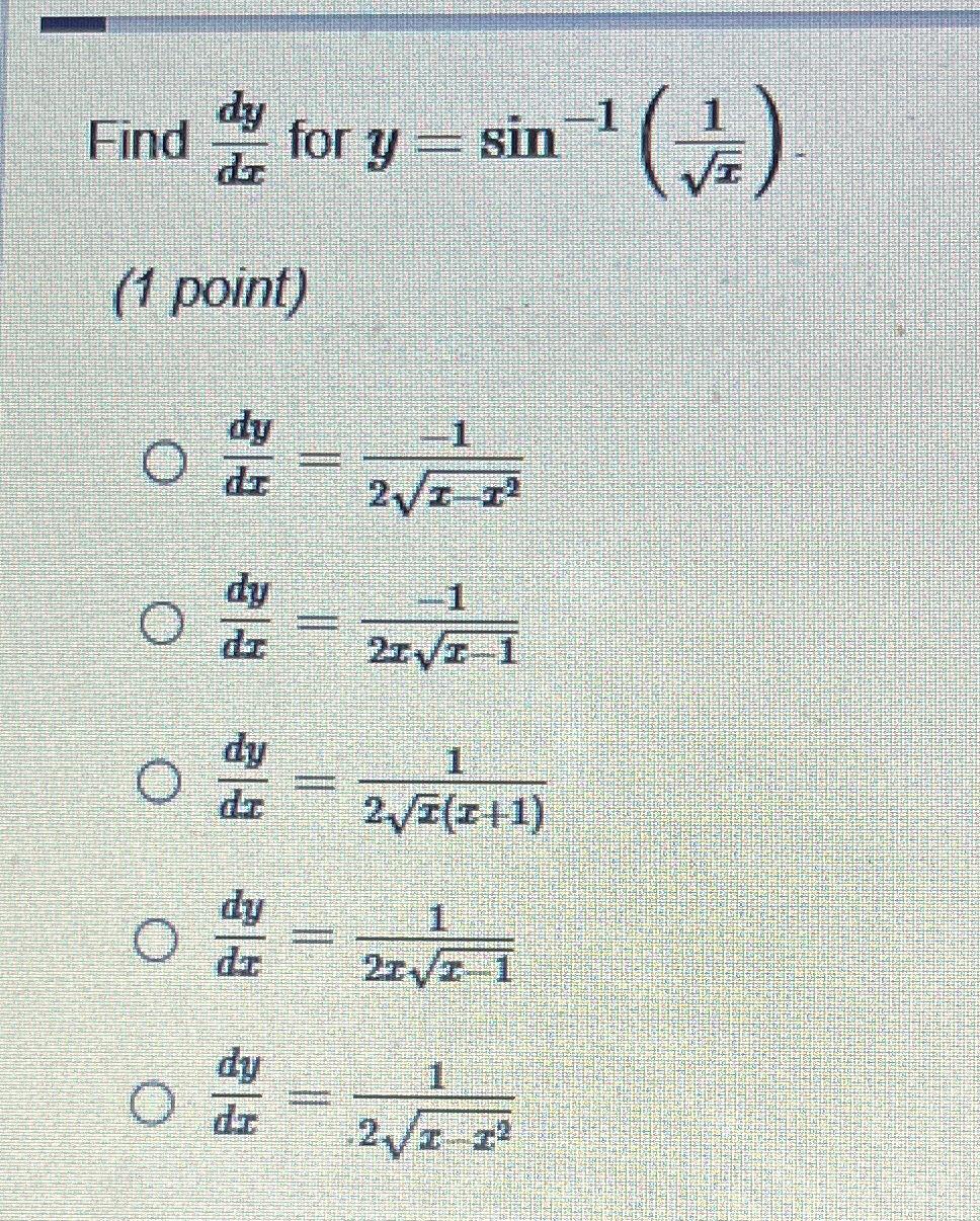 Solved Find dydx ﻿for y=sin-1(1x2)(1 | Chegg.com