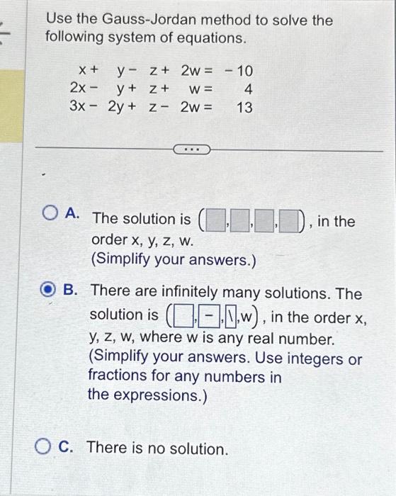 Solved Use the Gauss-Jordan method to solve the following | Chegg.com
