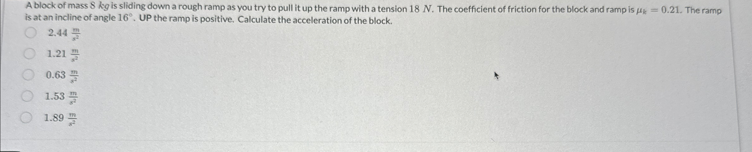 Solved A block of mass 8kg ﻿is sliding down a rough ramp as | Chegg.com