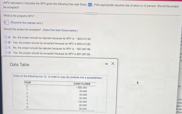 Solved (NPV calculation) Calculate the NPV given the | Chegg.com