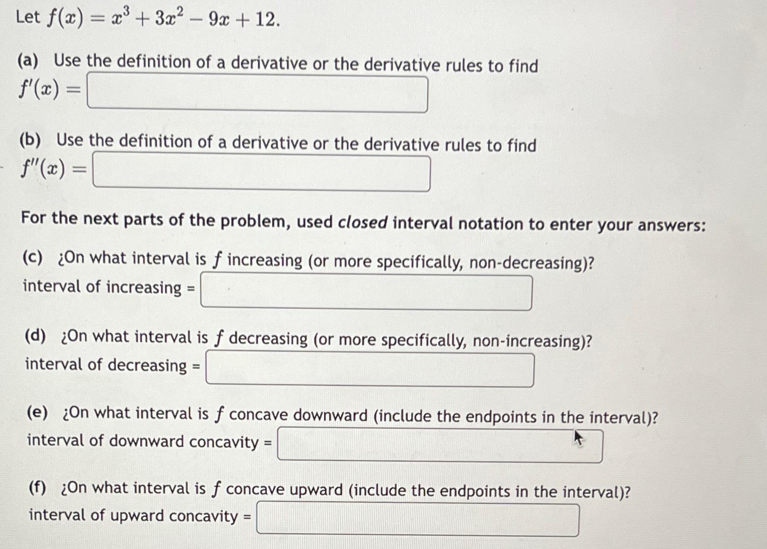 Solved Let f(x)=x3+3x2-9x+12.(a) ﻿Use the definition of a | Chegg.com