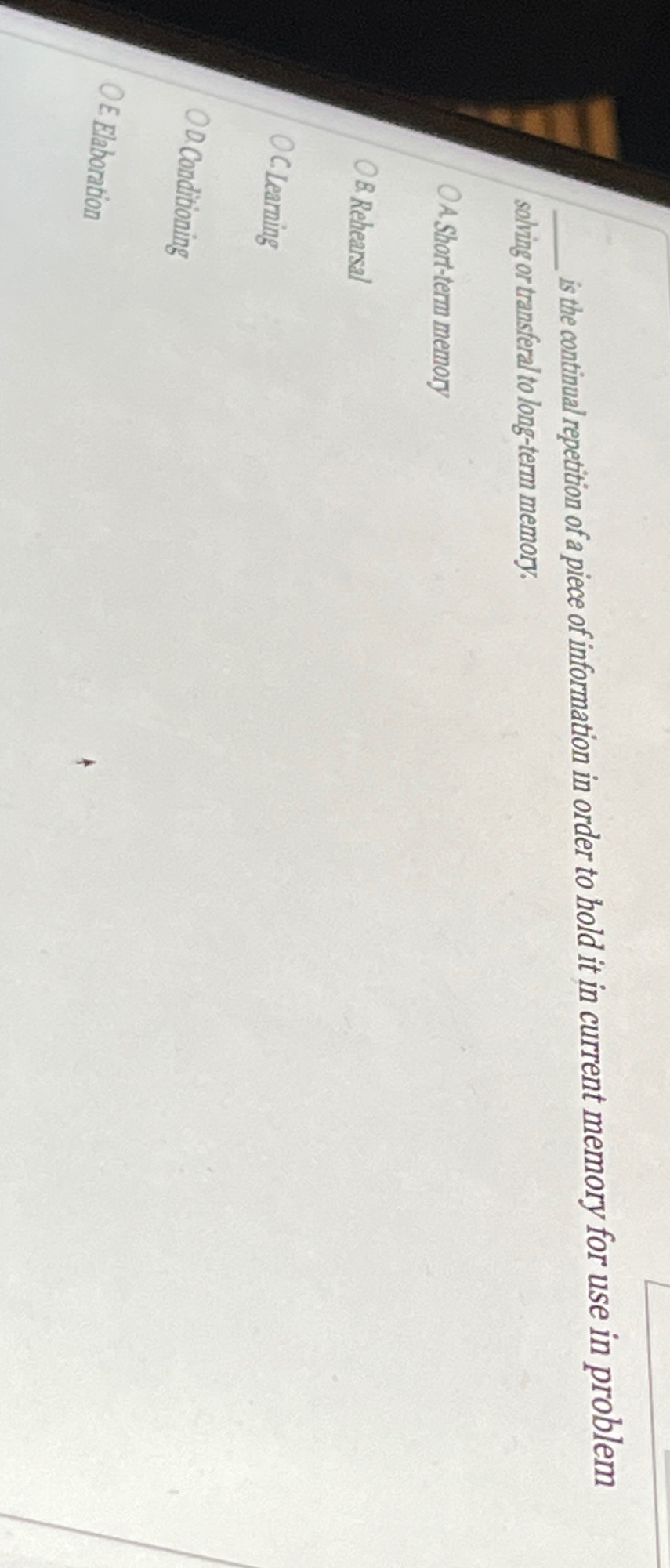 Solved is the continual repetition of a piece of information | Chegg.com