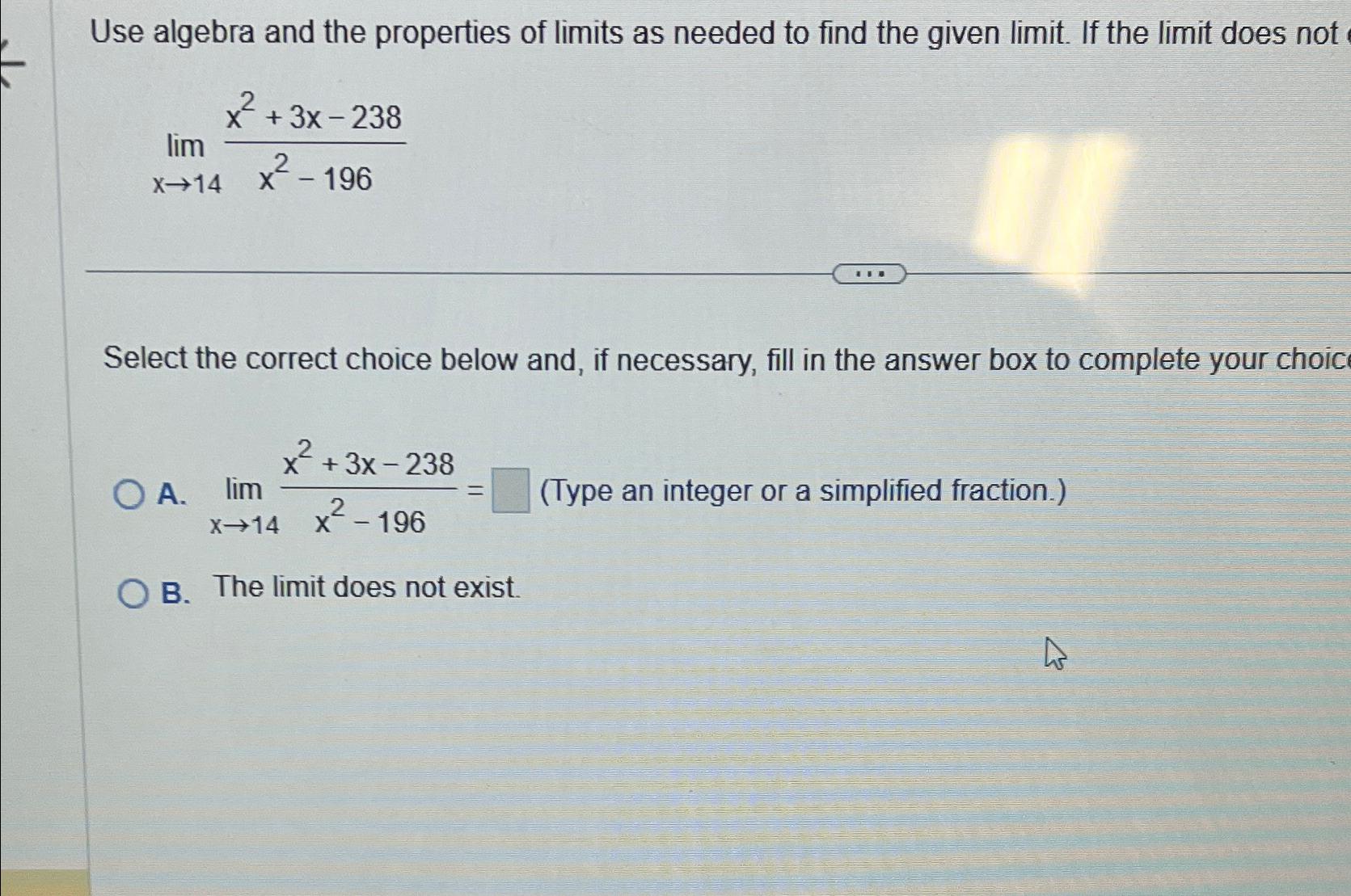 Solved Use algebra and the properties of limits as needed to | Chegg.com