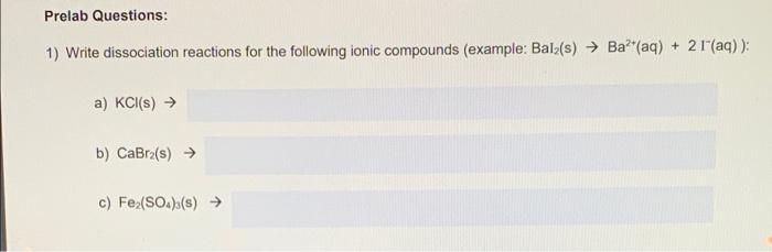 Solved Prelab Questions 1 Write Dissociation Reactions For