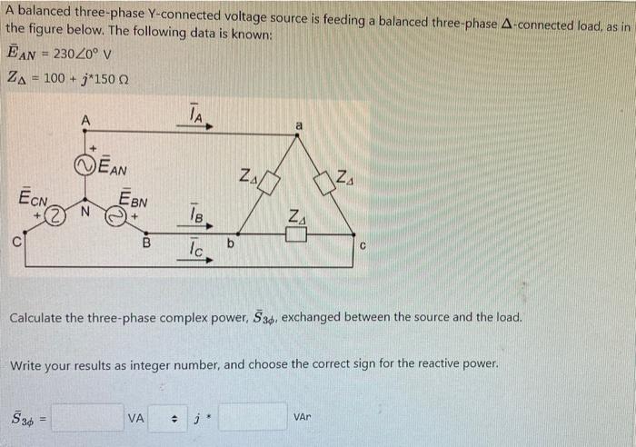 Solved A balanced three-phase Y-connected voltage source is | Chegg.com Solved A balanced three-phase Y-connected voltage source is | Chegg.com