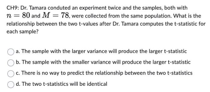 Solved CH9: Dr. Tamara conduted an experiment twice and the | Chegg.com