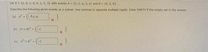 Solved Let S={a,b,c,d,e,1,2,3} with events A={1,2,e,3,c} and | Chegg.com
