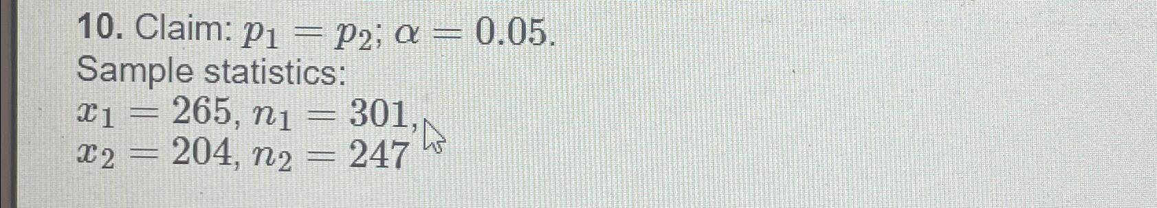 Solved Claim: p1=p2;α=0.05.Sample | Chegg.com