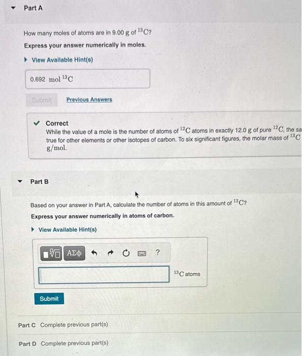 Solved Part A How many moles of atoms are in 9.00 g of ¹3 C? | Chegg.com
