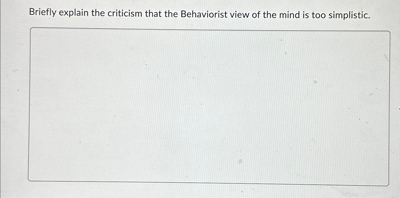 Solved Briefly explain the criticism that the Behaviorist | Chegg.com