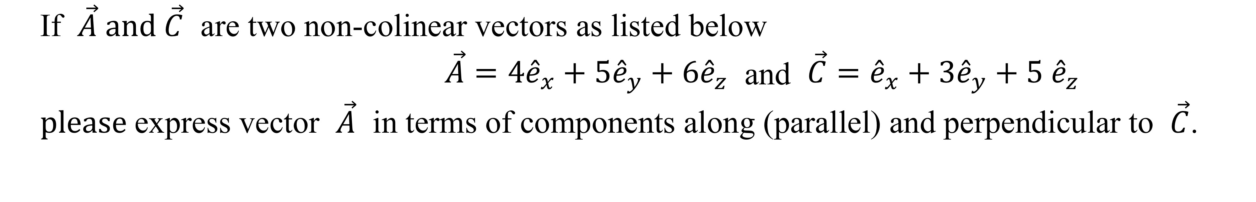 If vec(A) ﻿and vec(C) ﻿are two non-colinear vectors | Chegg.com