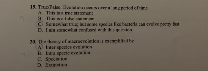Solved 19. True/False: Evolution occurs over a long period | Chegg.com