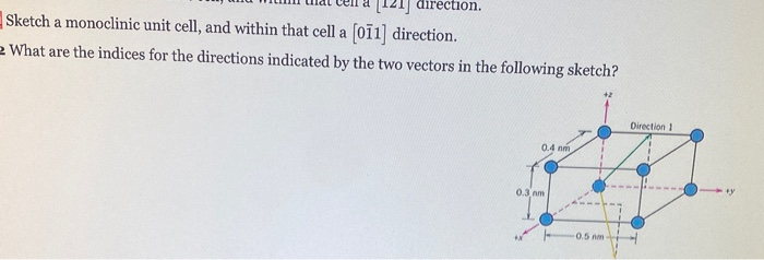 Solved direction. Sketch a monoclinic unit cell, and within | Chegg.com Solved direction. Sketch a monoclinic unit cell, and within | Chegg.com