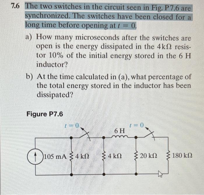 Solved 7.6 The two switches in the circuit seen in Fig. P | Chegg.com