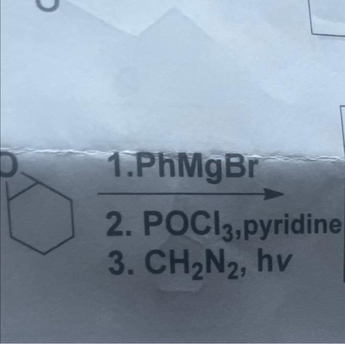 Solved 2. POCl3,pyridine 1.PhigBr 3. CH2 N2, hv | Chegg.com