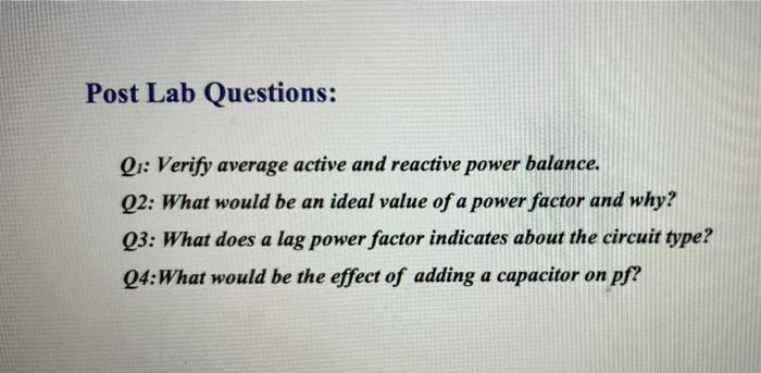 Solved Post Lab Questions: Q1: Verify average active and | Chegg.com Solved Post Lab Questions: Q1: Verify average active and | Chegg.com