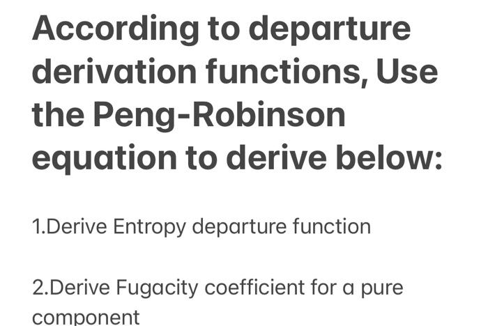 Solved According to departure derivation functions, Use the | Chegg.com