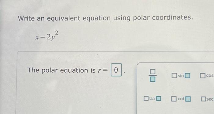 Write an equivalent equation using polar coordinates. | Chegg.com