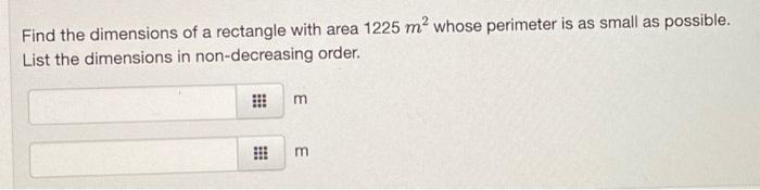 Solved Find the dimensions of a rectangle with area 1225 m2 | Chegg.com