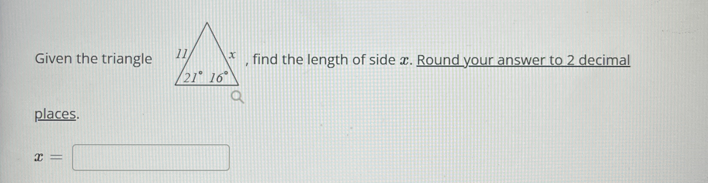 Solved Given the triangle find the length of side x. ﻿Round | Chegg.com